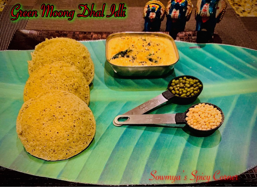 Green moong dhal Idli – Sowmya's Spicy Corner